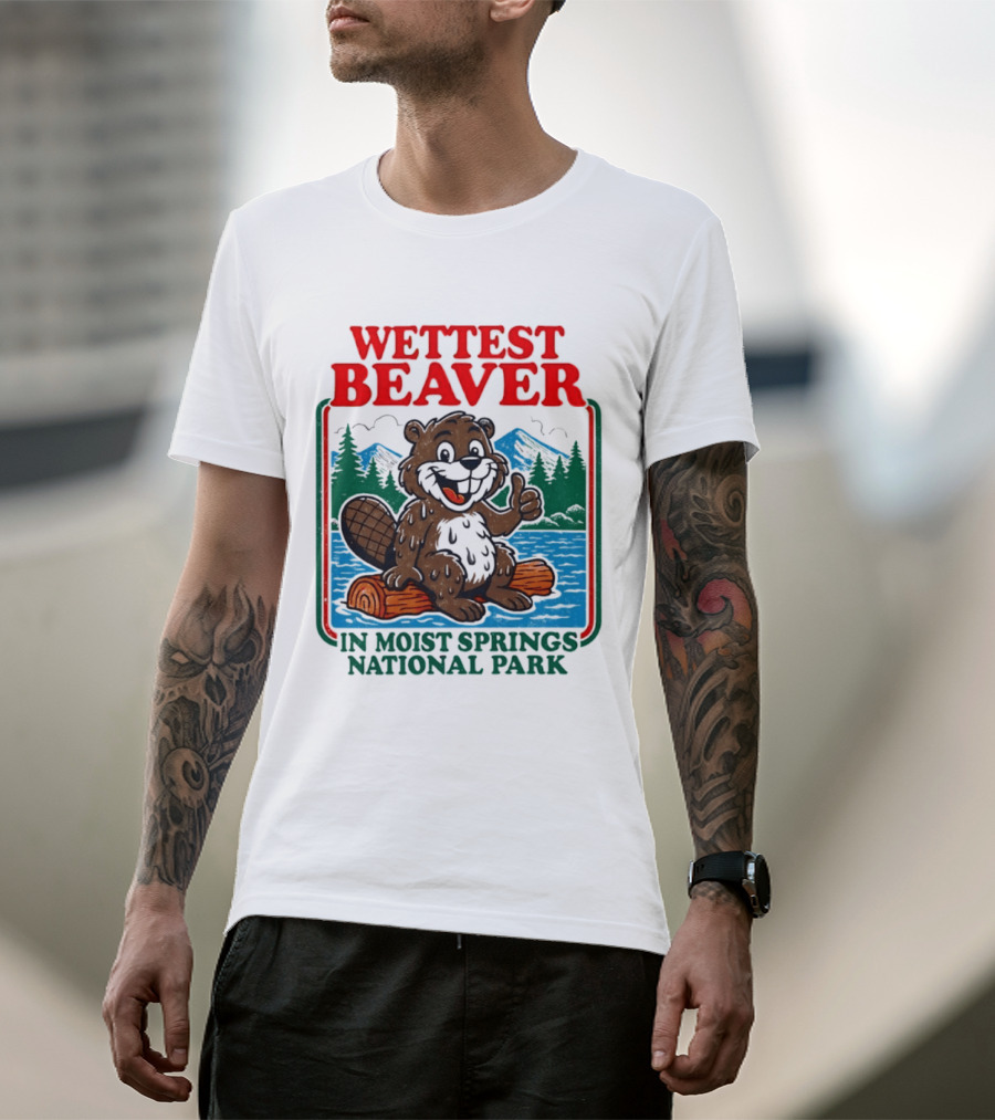 Wettest Beaver In Moist Springs National Park Funny Cartoon Log T-Shirt