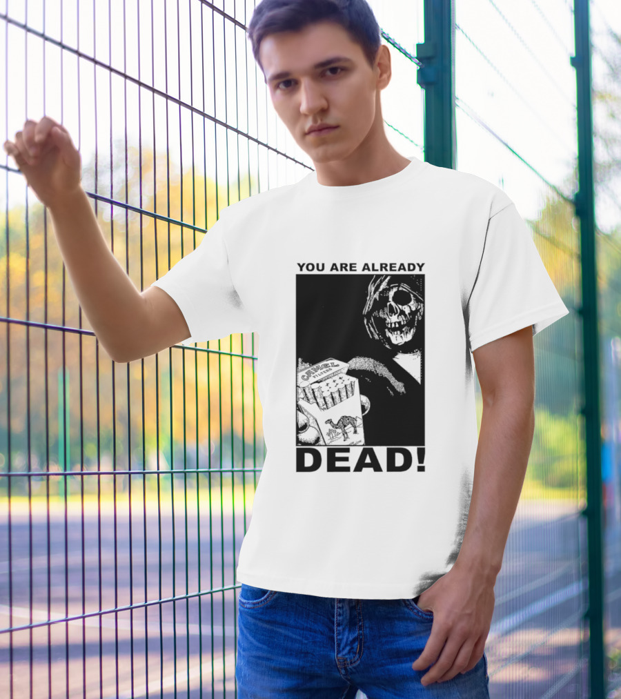 You Are Already Dead Camel Filters Grim Reaper Smoking T-Shirt