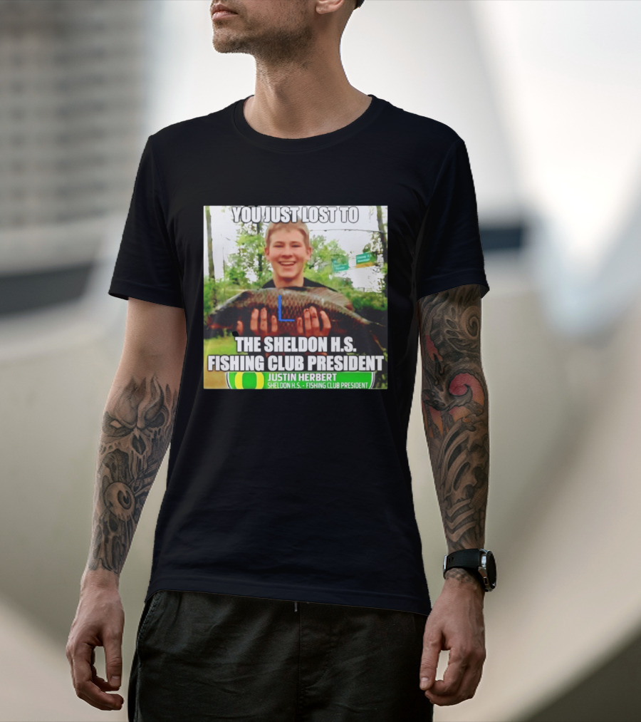 You Just Lost To Justin Hebert Sheldon H.s. Fishing Club President T-Shirt