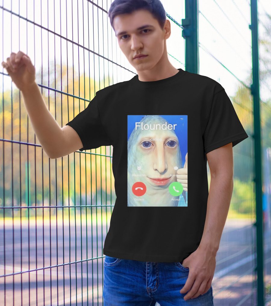 Flounder Calling Meme Decline Accept Remind Me Message T-Shirt