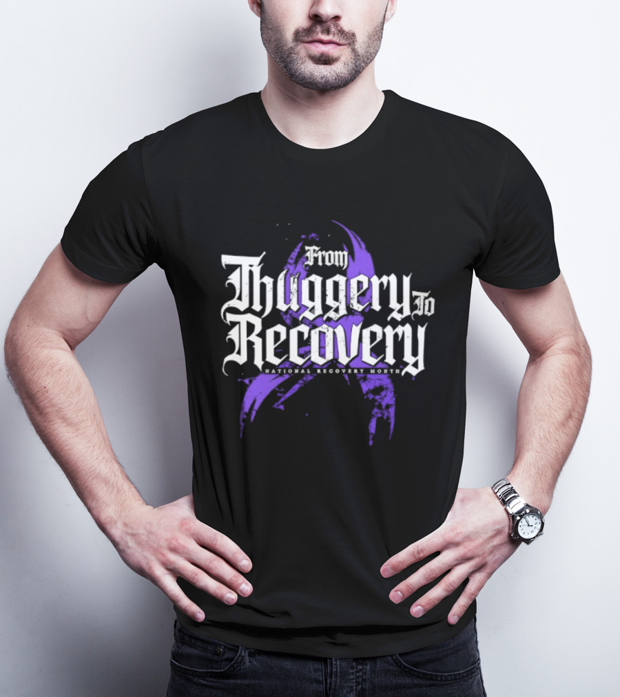 From Thuggery To Recovery National Recovery Month Purple Ribbon T-Shirt