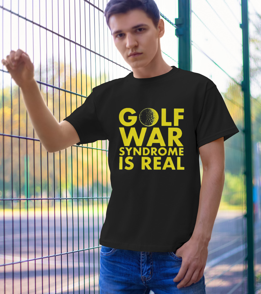 Golf War Syndrome Is Real Golf Ball Lettering T-Shirt