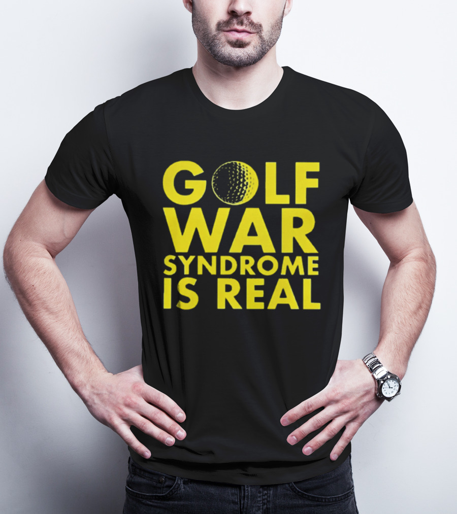 Golf War Syndrome Is Real Golf Ball Lettering T-Shirt