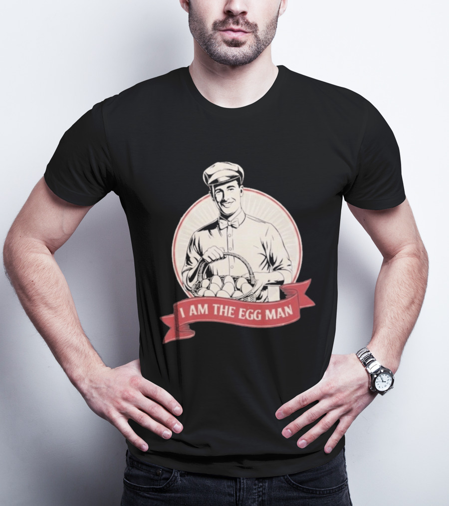 I Am The Egg Man Retro Figure With Basket Of Eggs T-Shirt