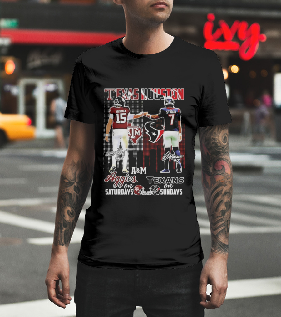 Texas A&M Aggies Weigman And Houston Texans Stroud Skyline Signatures For Saturdays And Sundays T-Shirt