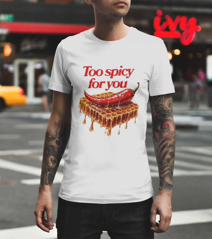 Too Spicy For You Honey Chili Honeycomb T-Shirt