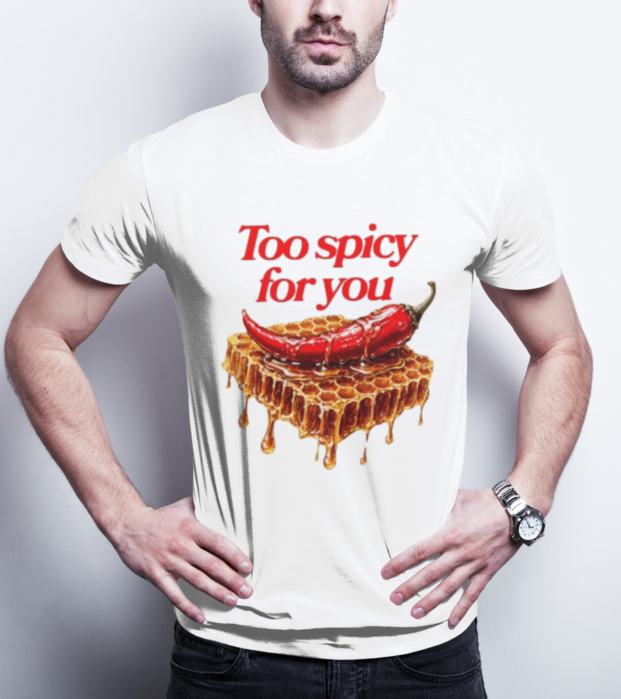 Too Spicy For You Honey Chili Honeycomb T-Shirt