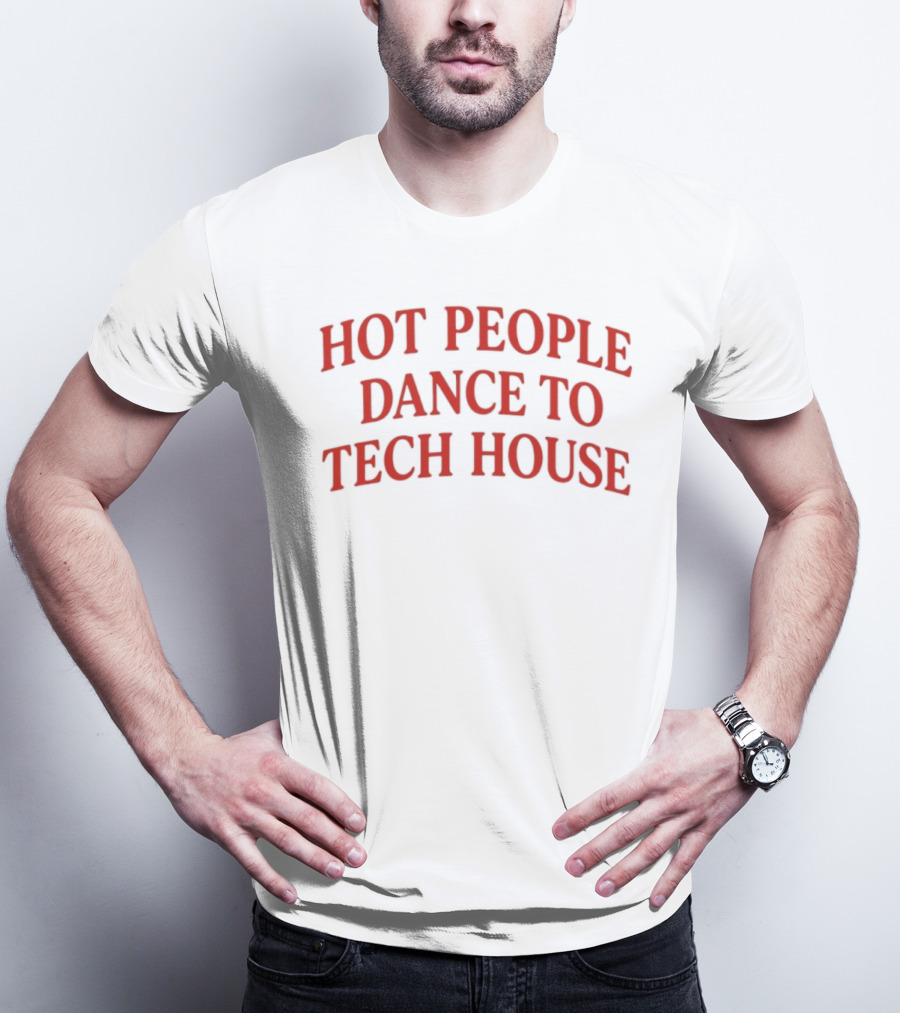 Hot People Dance To Tech House Bold Red T-Shirt