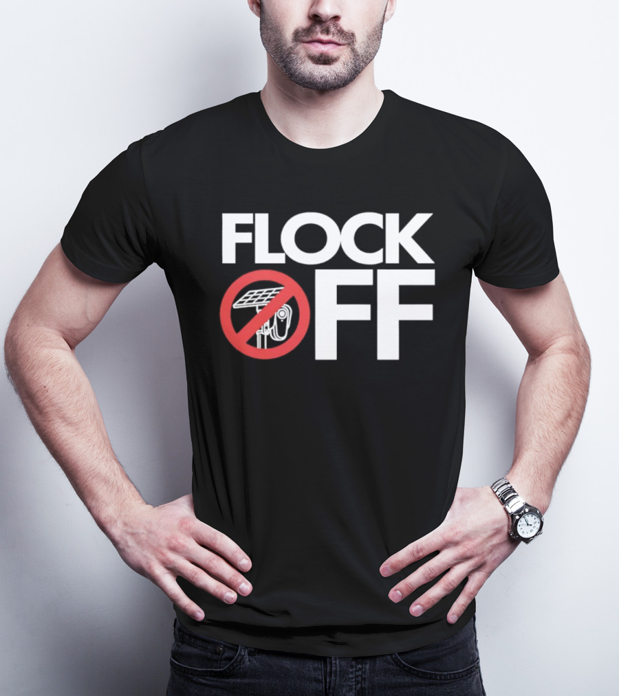 Flock Off Surveillance Camera Anti Surveillance T-Shirt