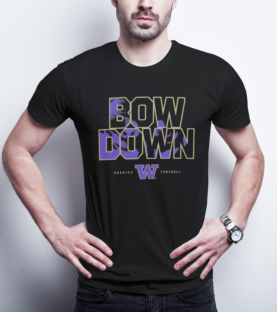 Bow Down Washington Huskies Football W T-Shirt