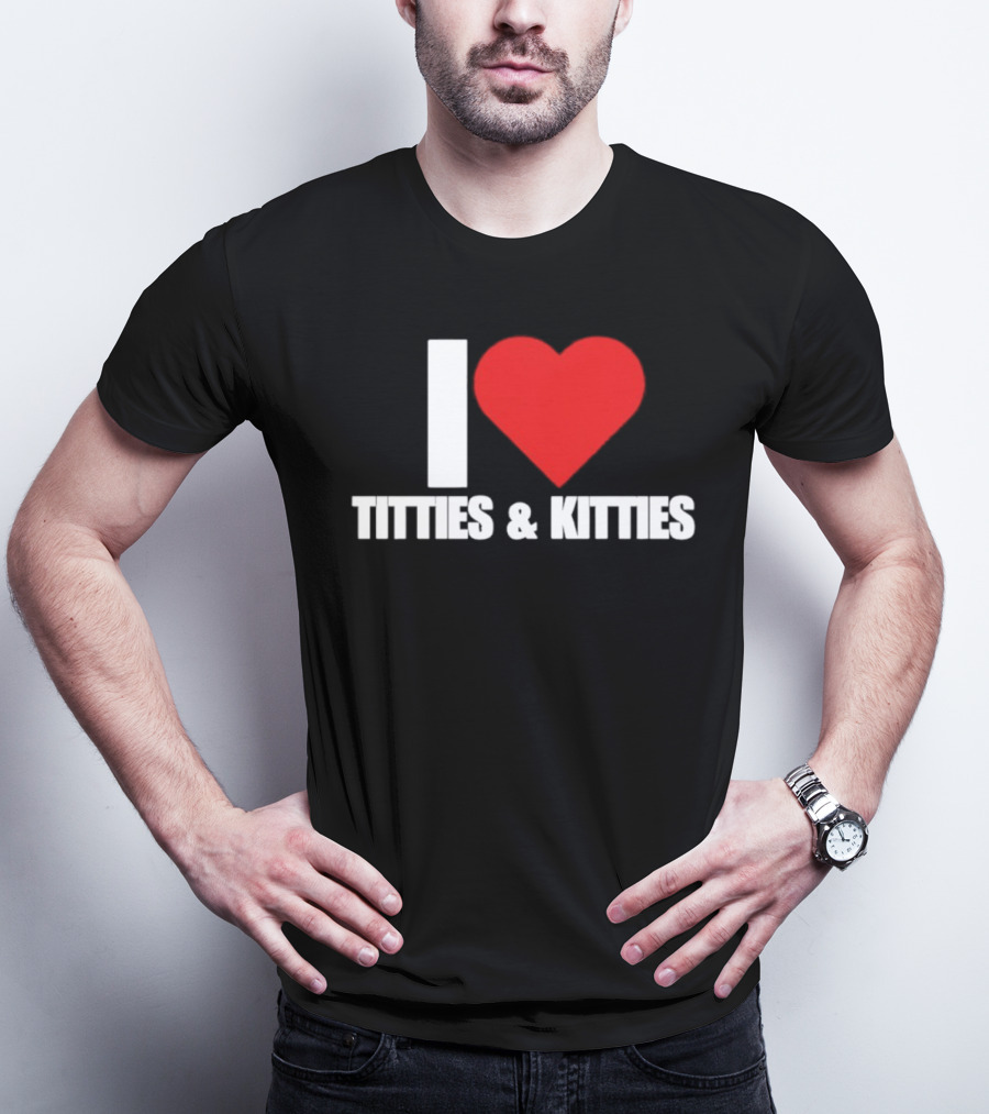 I Heart Titties And Kitties Bold Red Heart T-Shirt
