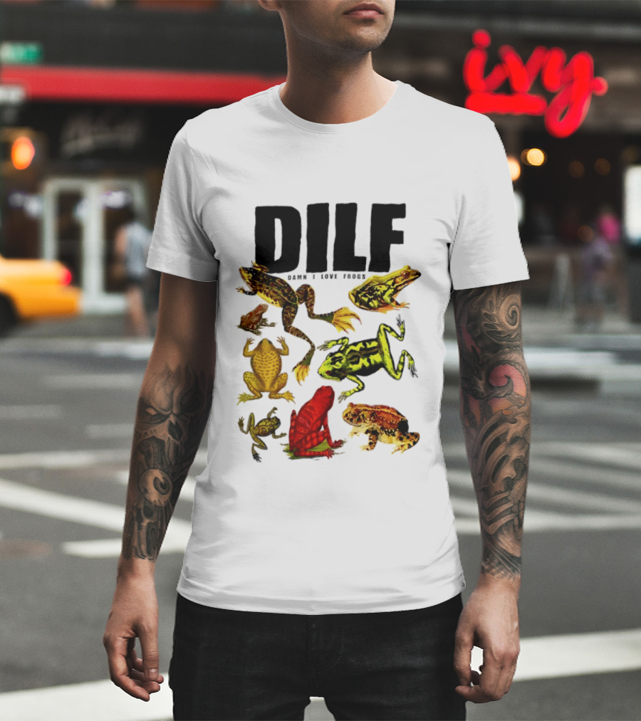 DILF Damn I Love Frogs Frog Lover Amphibian Collection T-Shirt