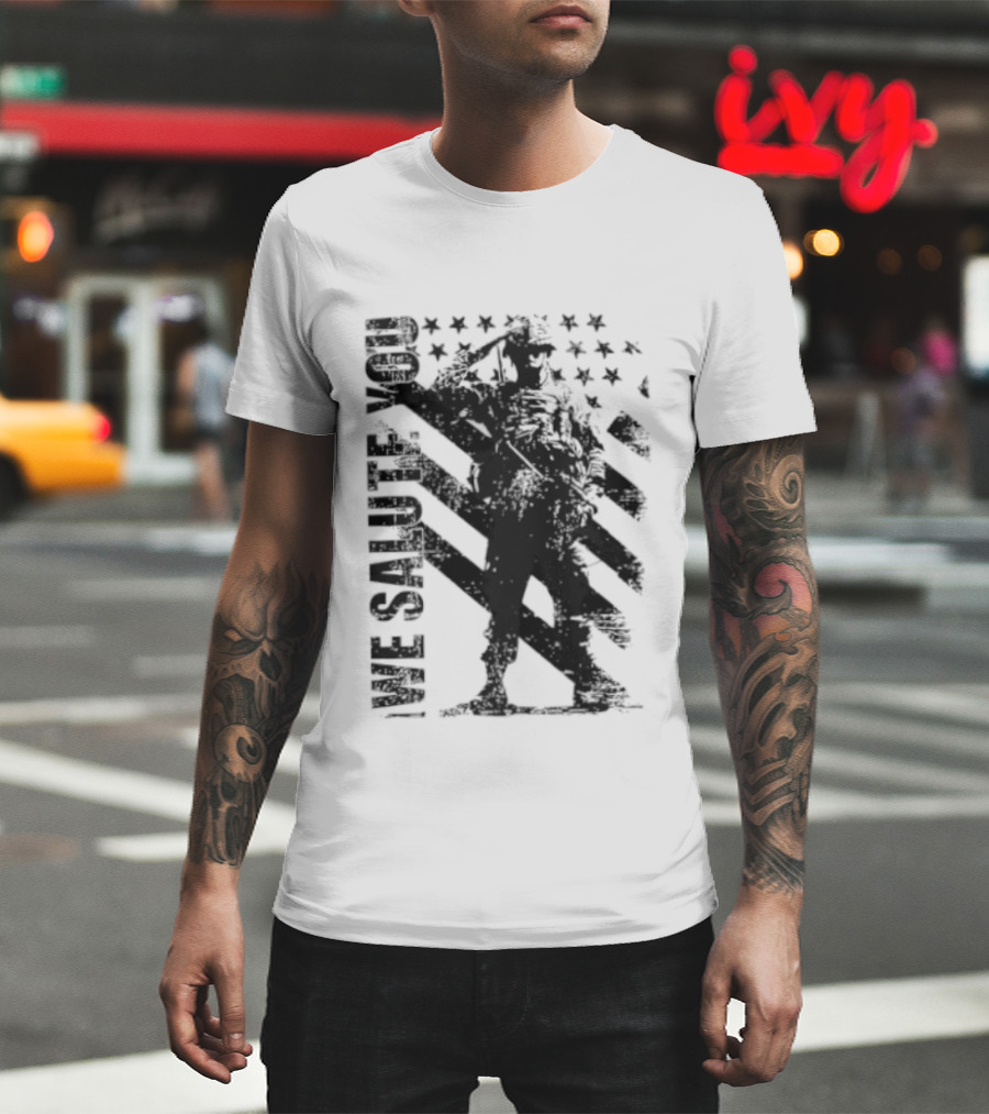 We Salute You Soldier American Flag Military Stars Stripes T-Shirt