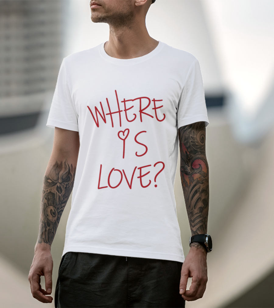 Where Is Love Heart Question Romance In Red T-Shirt