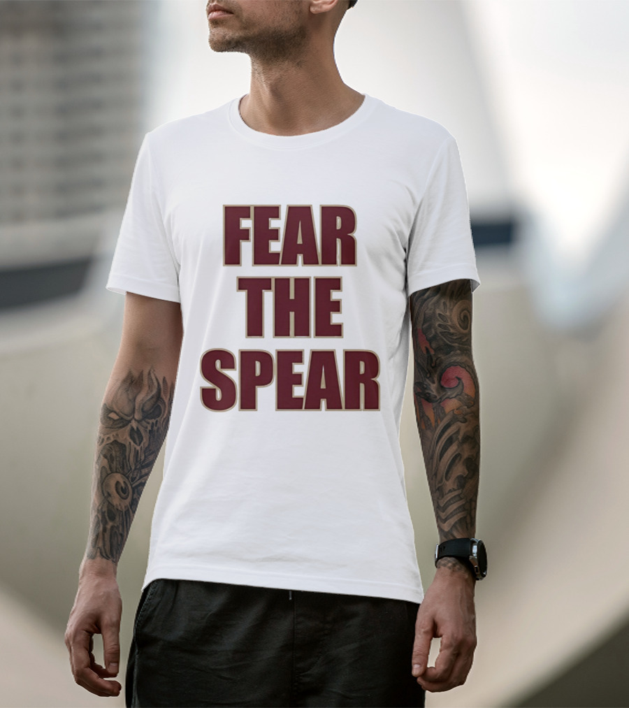 Fear The Spear Florida State Seminoles Football T-Shirt