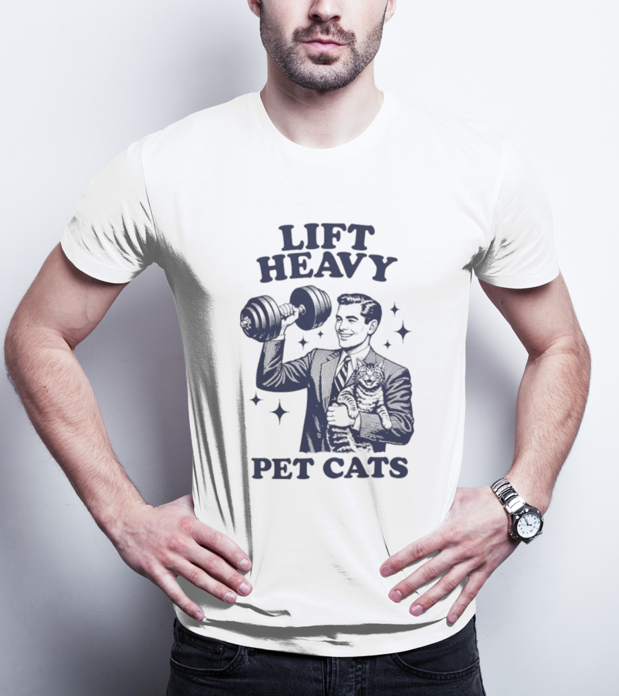 Lift Heavy Pet Cats Gym Humor Cat Lover T-Shirt