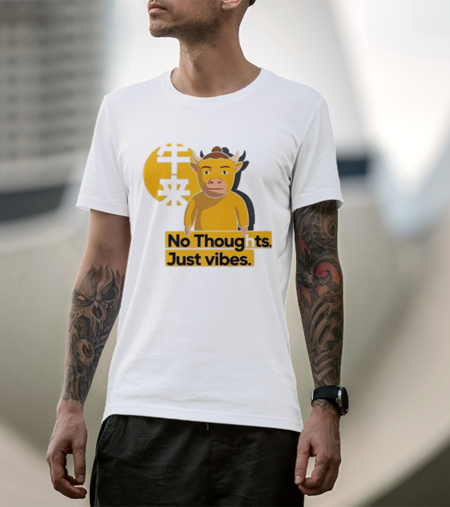 Niu Lai Ox No Thoughts Just Vibes Yellow T-Shirt