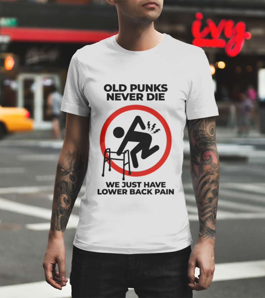 Old Punks Never Die We Just Have Lower Back Pain Walker Circle T-Shirt