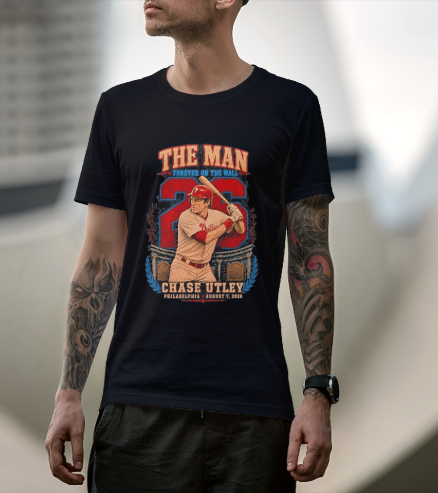 The Man Forever On The Wall Chase Utley Philadelphia August 7 2026 T-Shirt