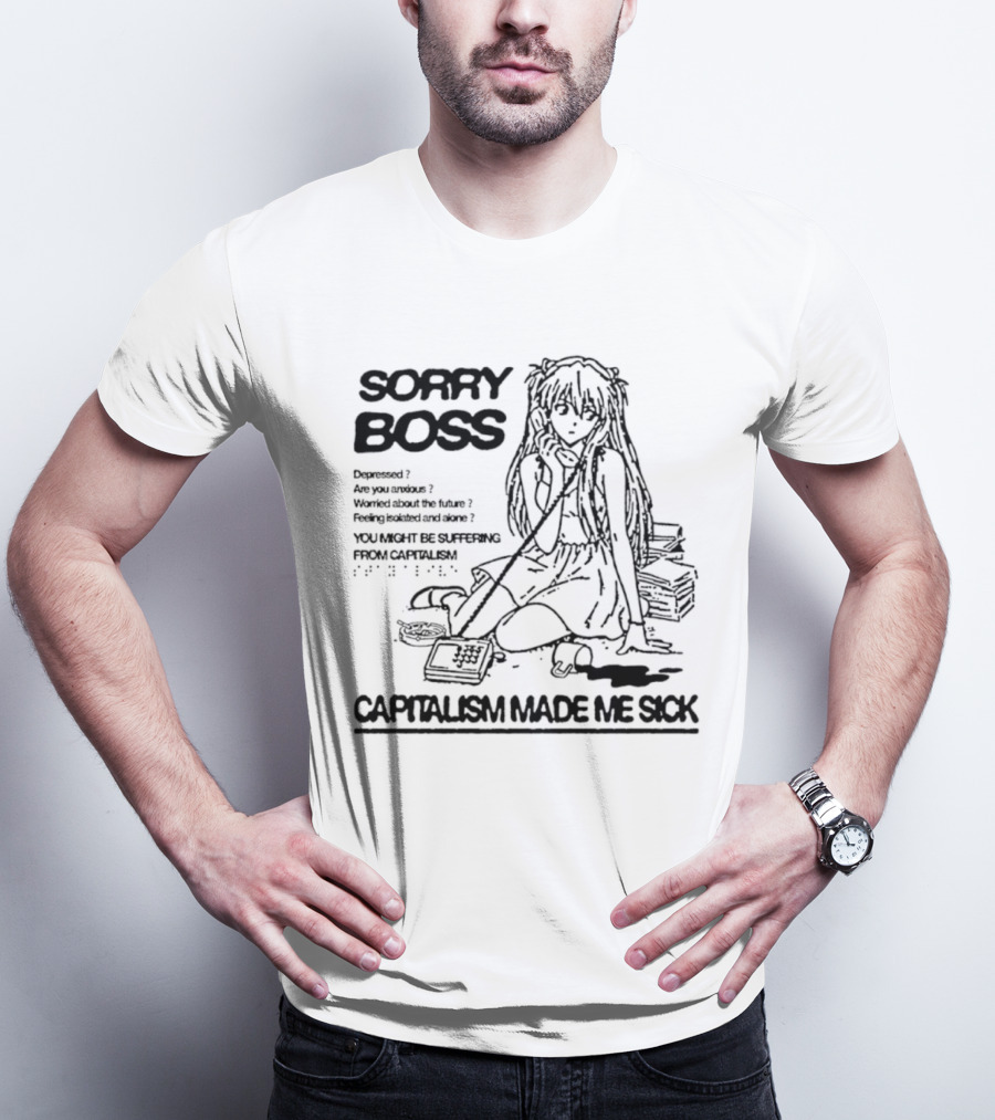 Sorry Boss Capitalism Made Me Sick Asuka Langley Soryu Manga T-Shirt