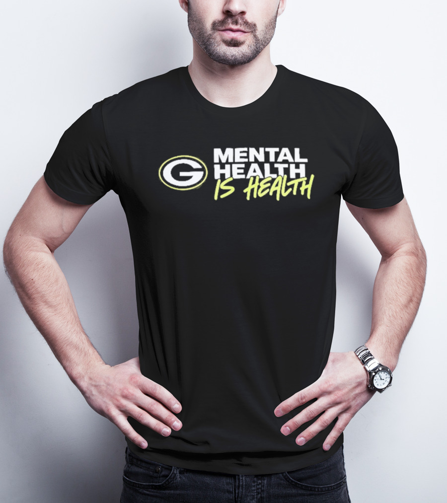 Green Bay Packers G Mental Health Is Health T-Shirt