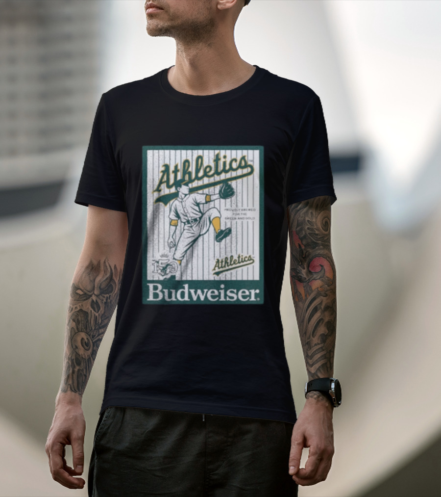 Athletics Budweiser 150th Anniversary Proudly Brewed For The Green And Gold T-Shirt