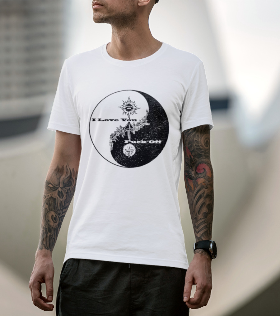 I Love You Fck Off Yin Yang Sun And Moon T-Shirt