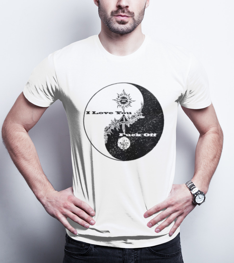 I Love You Fck Off Yin Yang Sun And Moon T-Shirt