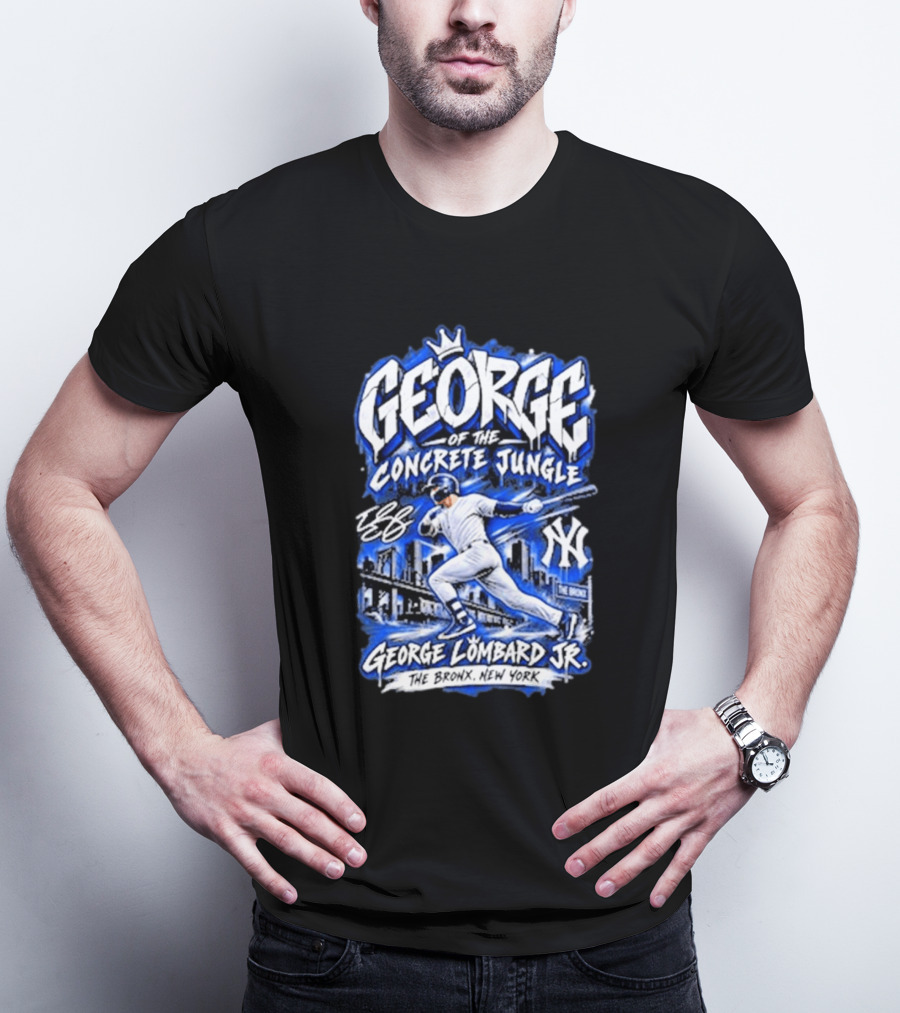 George Of The Concrete Jungle New York Baseball The Bronx George Lombard Jr. T-Shirt