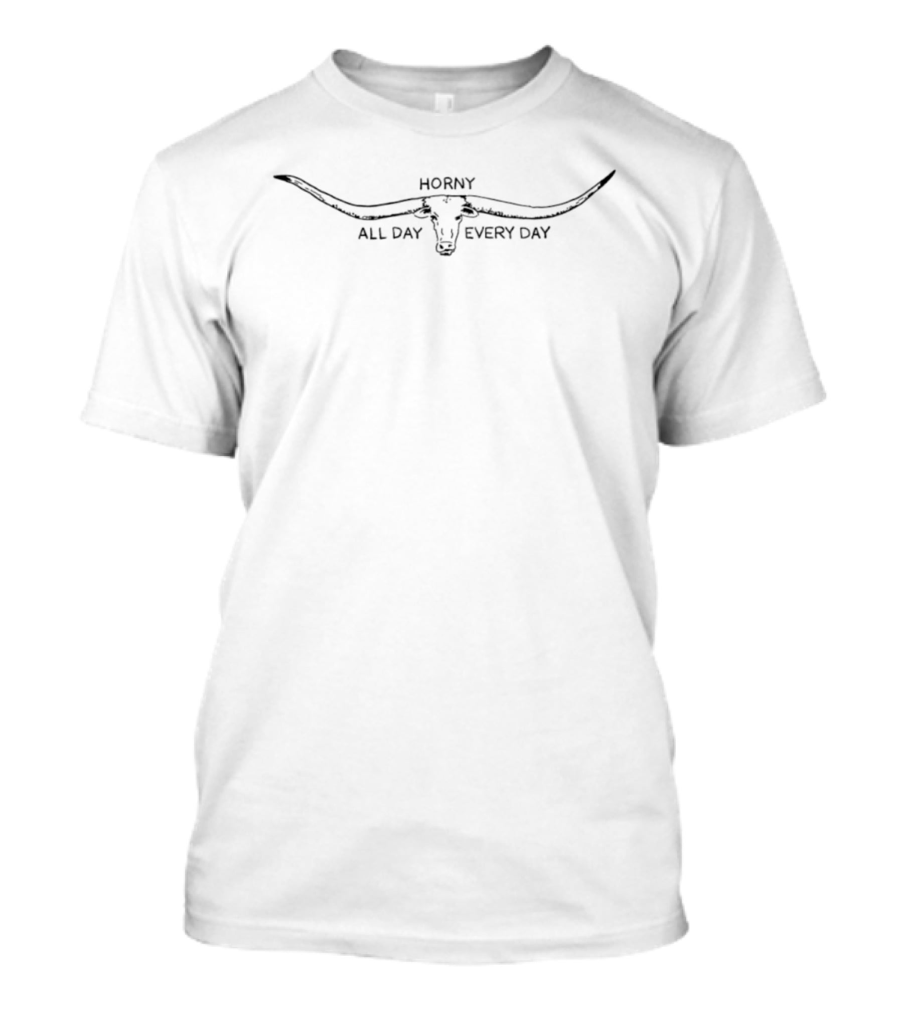 Horny All Day Every Day Longhorn Bull T-Shirt