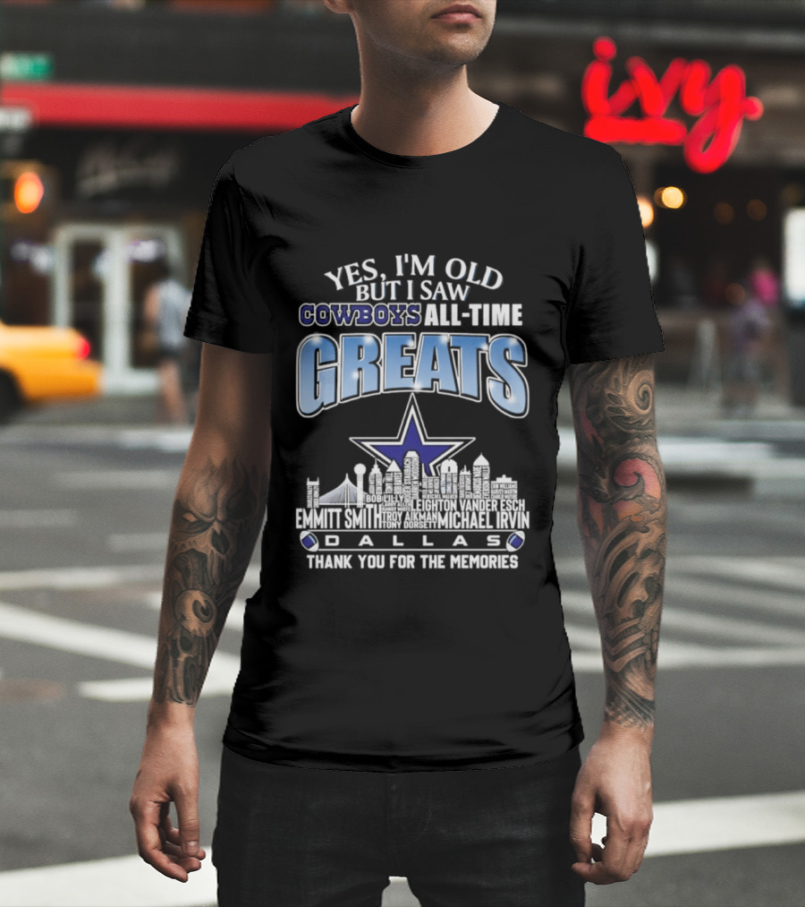 Yes I'm Old I Saw Cowboys All Time Greats Emmitt Smith Troy Aikman Skyline Dallas Thank You For The Memories T-Shirt
