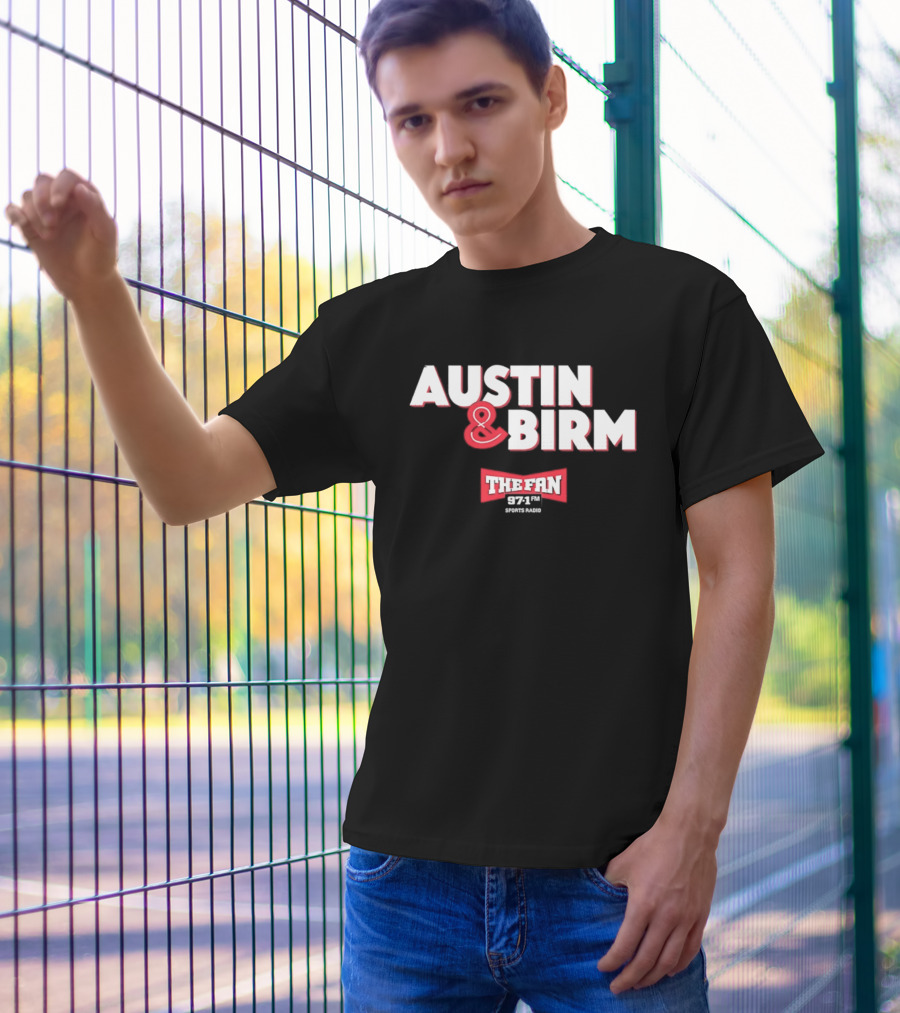97.1 FM The Fan Austin And Birm Show T-Shirt