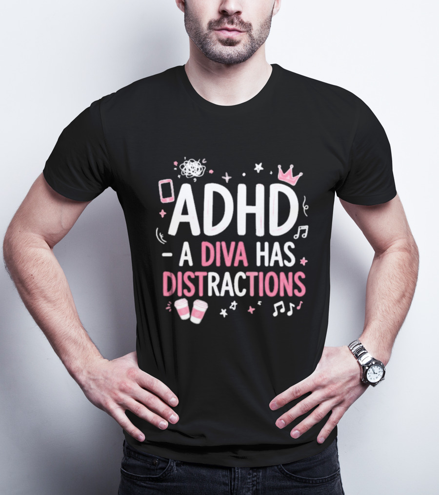 ADHD A Diva Has Distractions Pink Coffee Crown Musical Notes T-Shirt