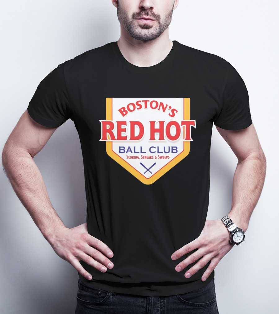 Boston's Red Hot Ball Club Scoring Streaks And Sweeps T-Shirt