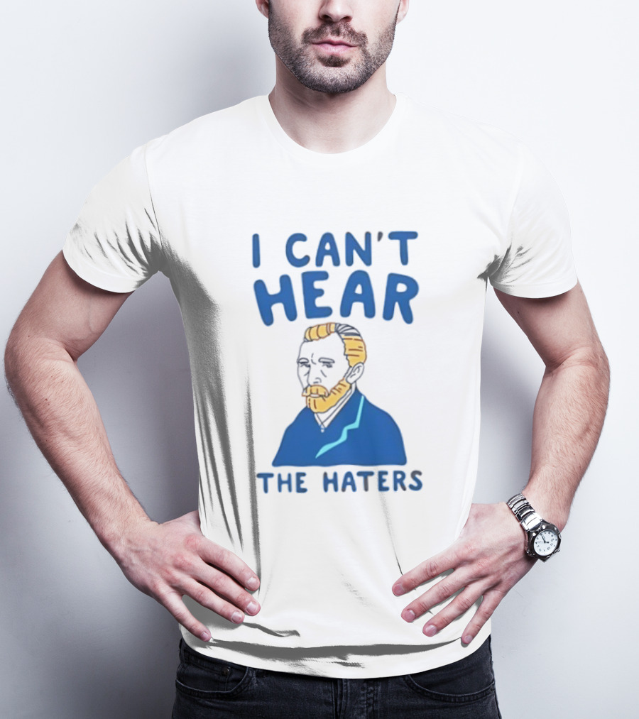 Van Gogh I Can't Hear The Haters Blue T-Shirt