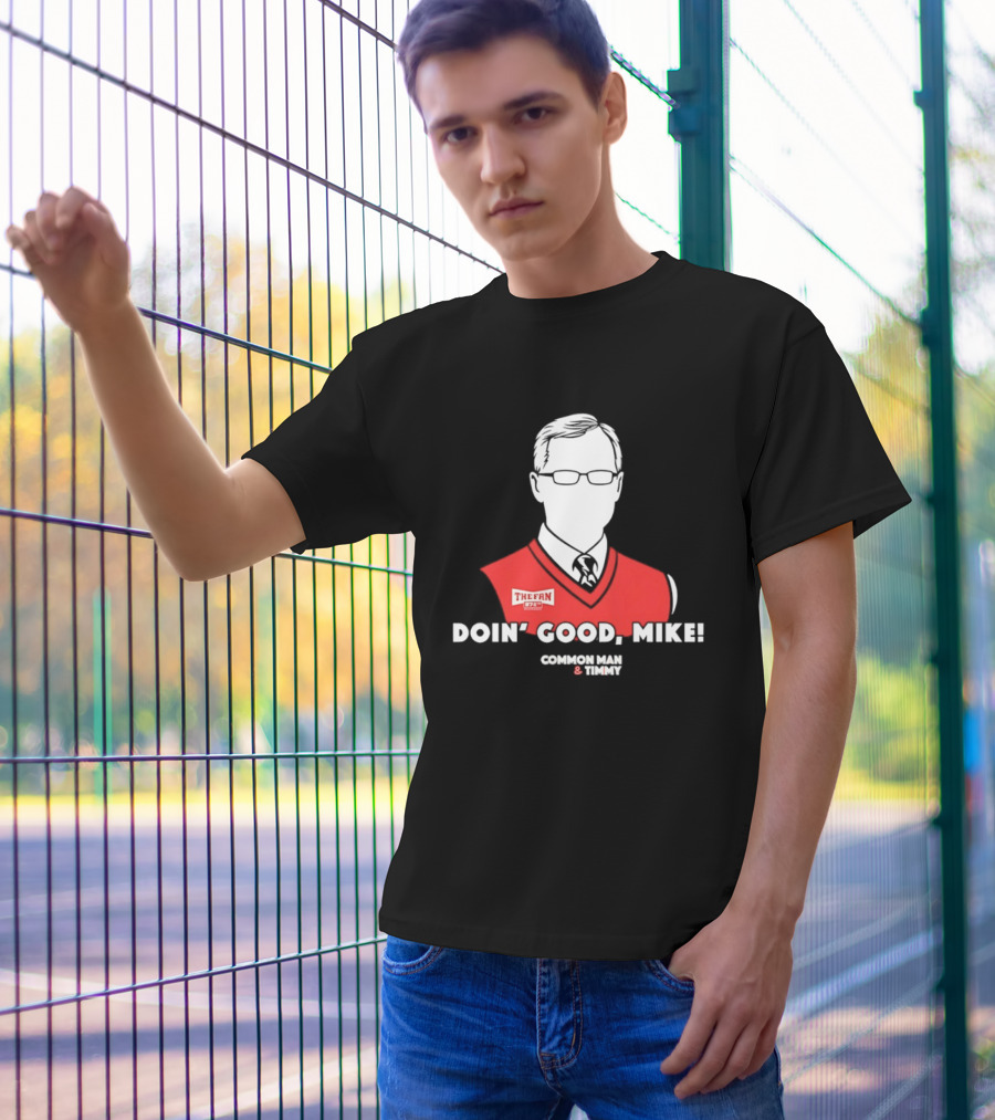 The Fan Common Man & Timmy Doin' Good Mike 97.1 Radio Show T-Shirt