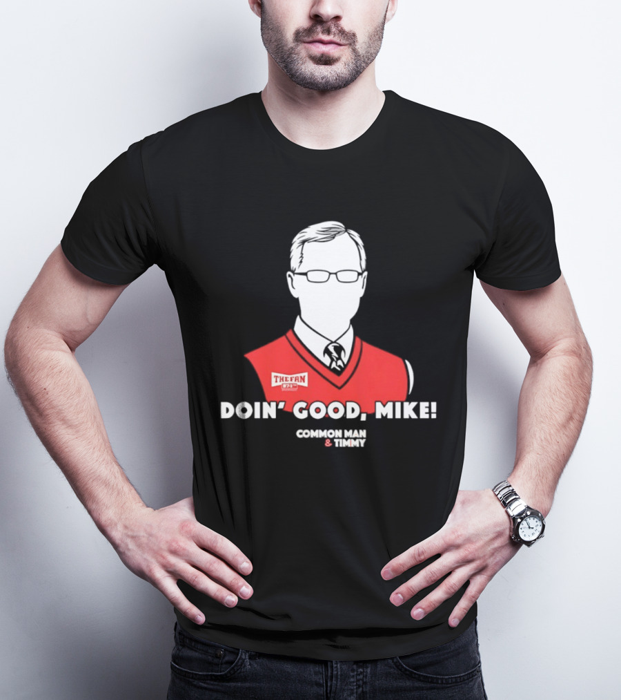 The Fan Common Man & Timmy Doin' Good Mike 97.1 Radio Show T-Shirt