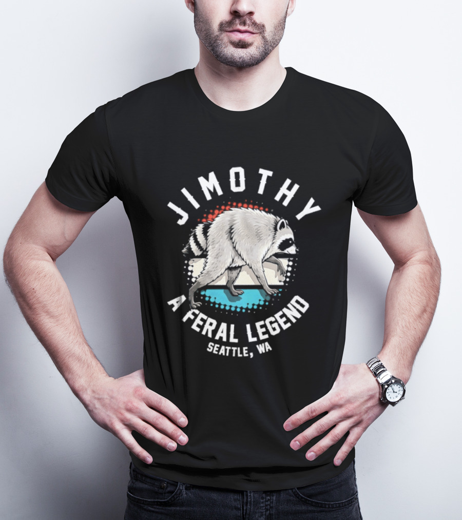 Jimothy Feral Legend Raccoon Seattle WA T-Shirt