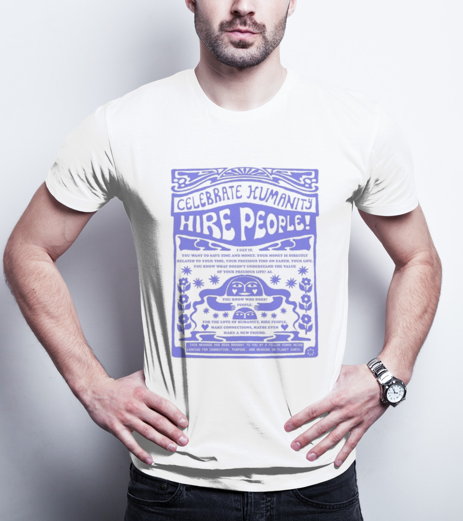 Celebrate Humanity Hire People Embrace Inclusion Diversity Kindness T-Shirt