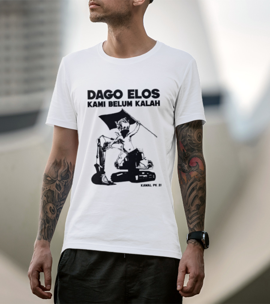 Dago Elos Kami Belum Kalah Kawal PK 2 Bandung T-Shirt
