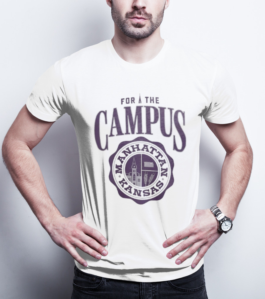 For The Campus Manhattan Kansas T-Shirt