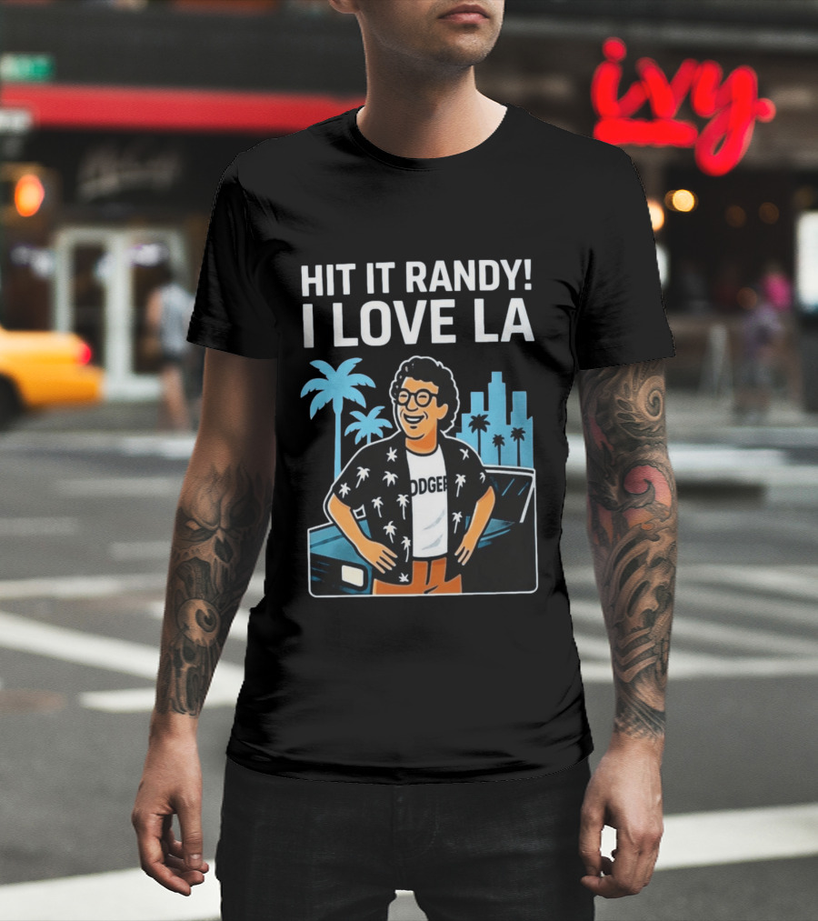 Hit It Randy I Love LA Dodgers Vintage Vibes Palm Trees Skyline T-Shirt
