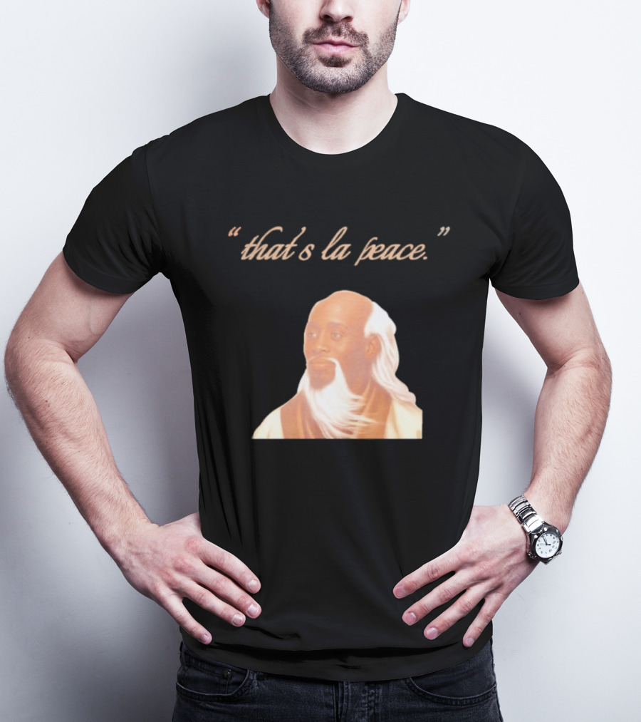 That's La Peace Master Oogway Kung Fu Panda T-Shirt