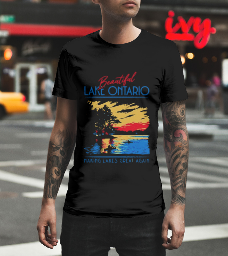 Beautiful Lake Ontario Making Lakes Great Again T-Shirt