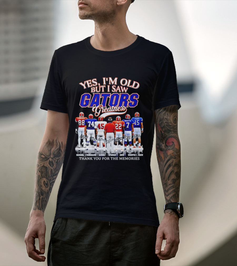 Yes I'm Old But I Saw Gators Greatness Thank You For The Memories Marshall Spurrier Smith Wuerffel Tebow T-Shirt