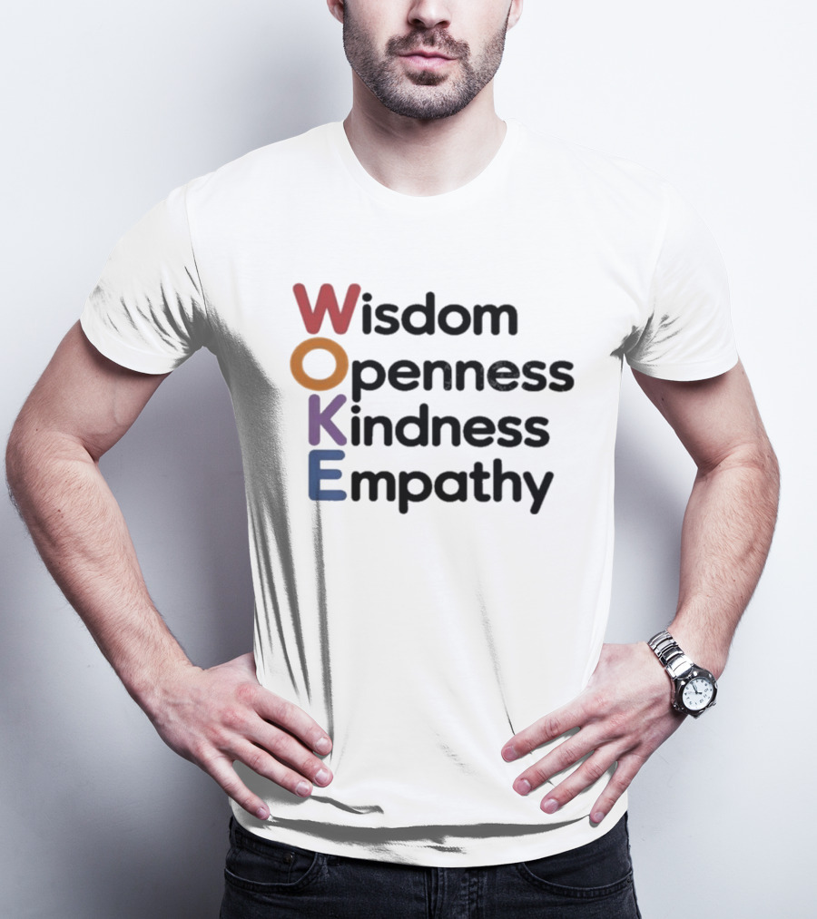 Woke Wisdom Openness Kindness Empathy Manifesto T-Shirt