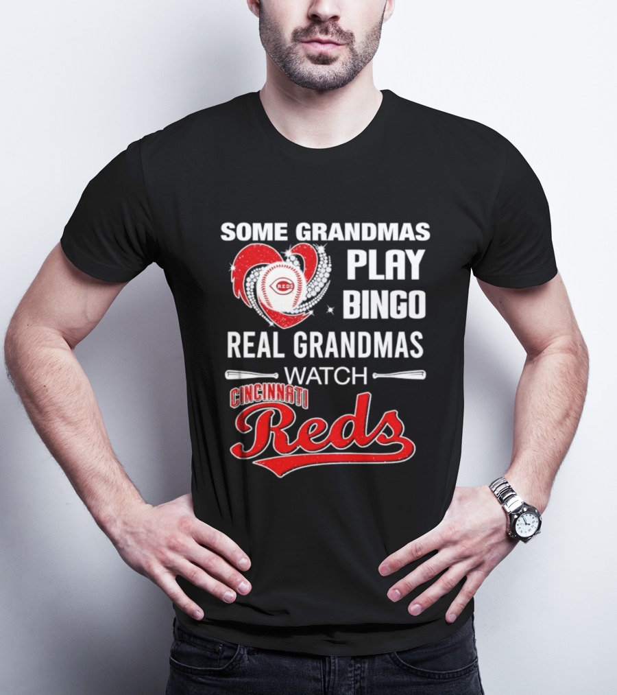 Cincinnati Reds Some Grandmas Play Bingo Real Grandmas Baseball T-Shirt