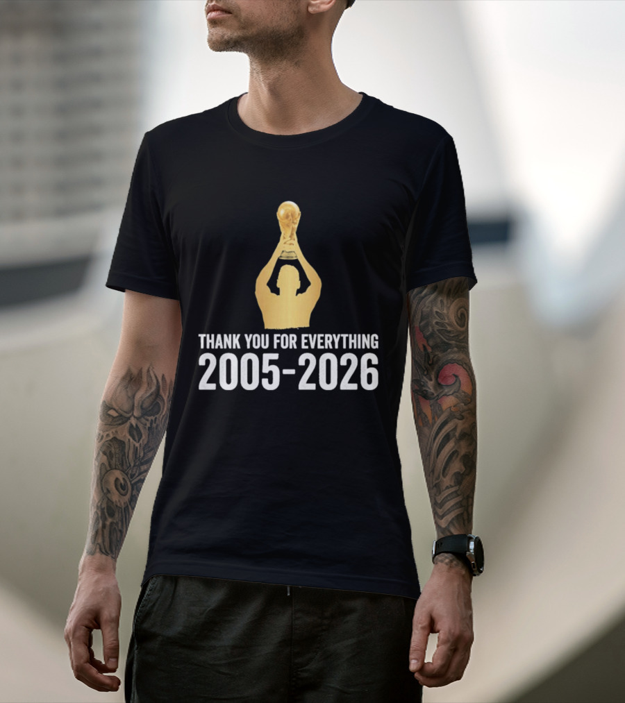 Thank You For Everything Messi 2005 2026 T-Shirt