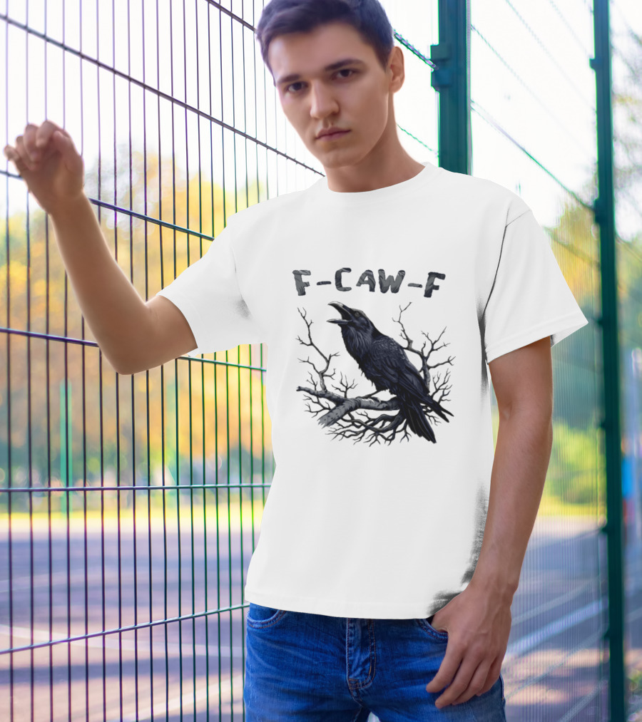 F Caw F Crow On Branch Sarcastic T-Shirt