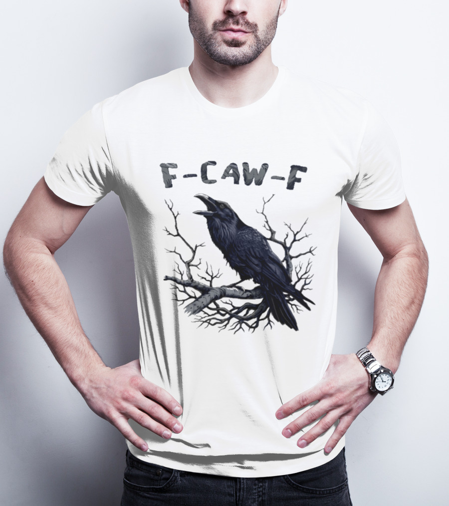 F Caw F Crow On Branch Sarcastic T-Shirt